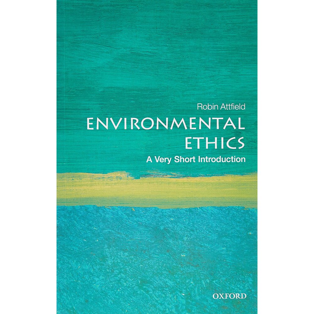 Environmental Ethics - A Very Short Introduction - Veldshop