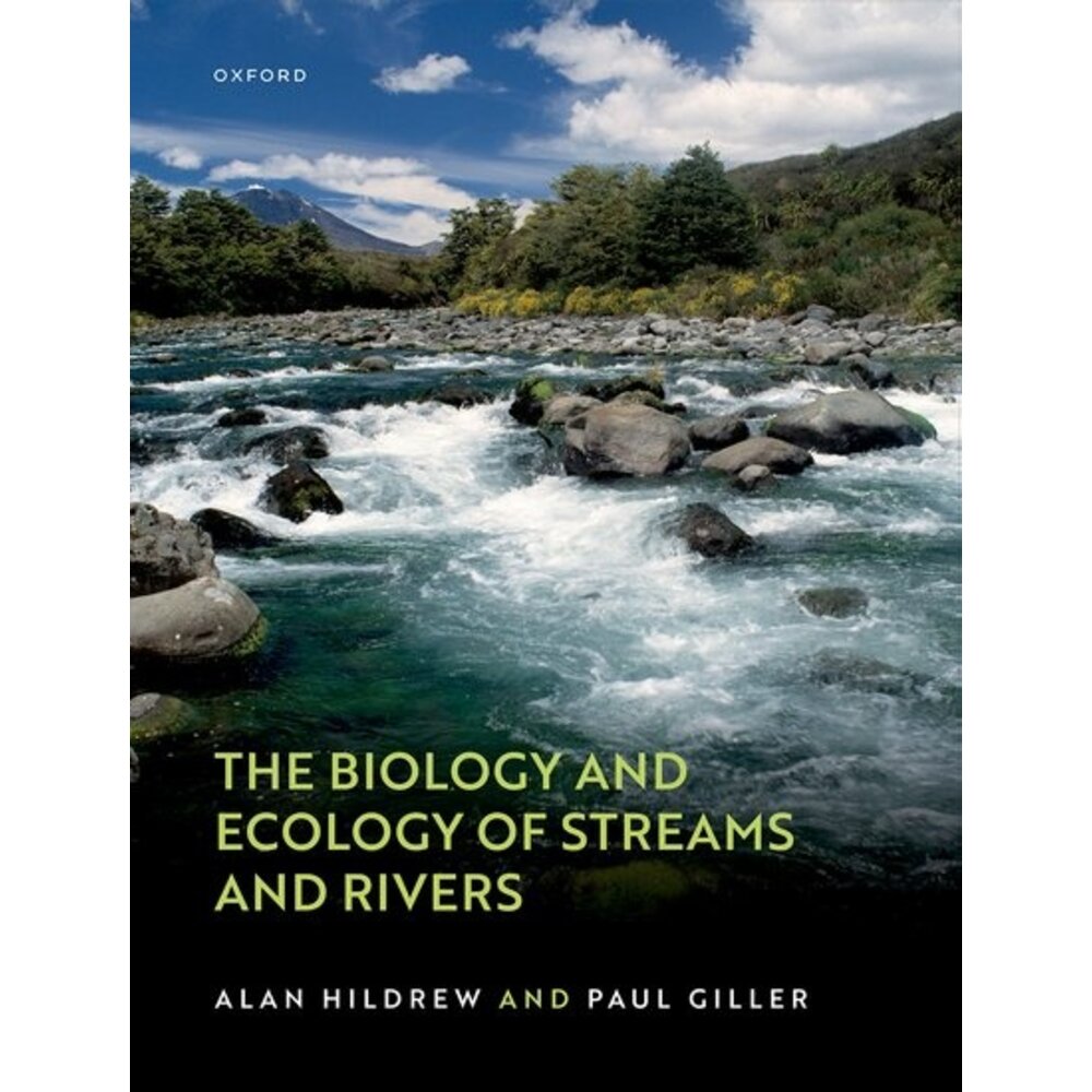 The Biology and Ecology of Streams and Rivers - Veldshop.nl