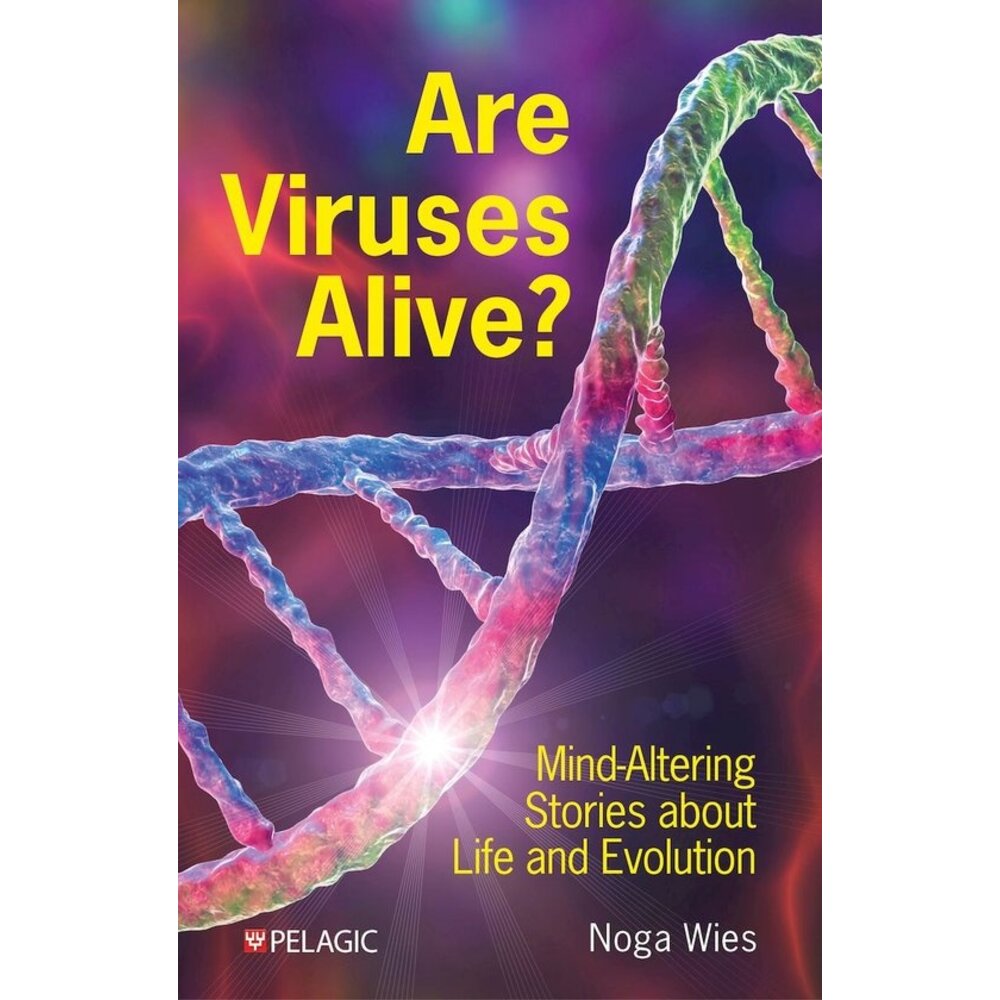 Are Viruses Alive? - Mind-Altering Stories about Life and Evolution ...