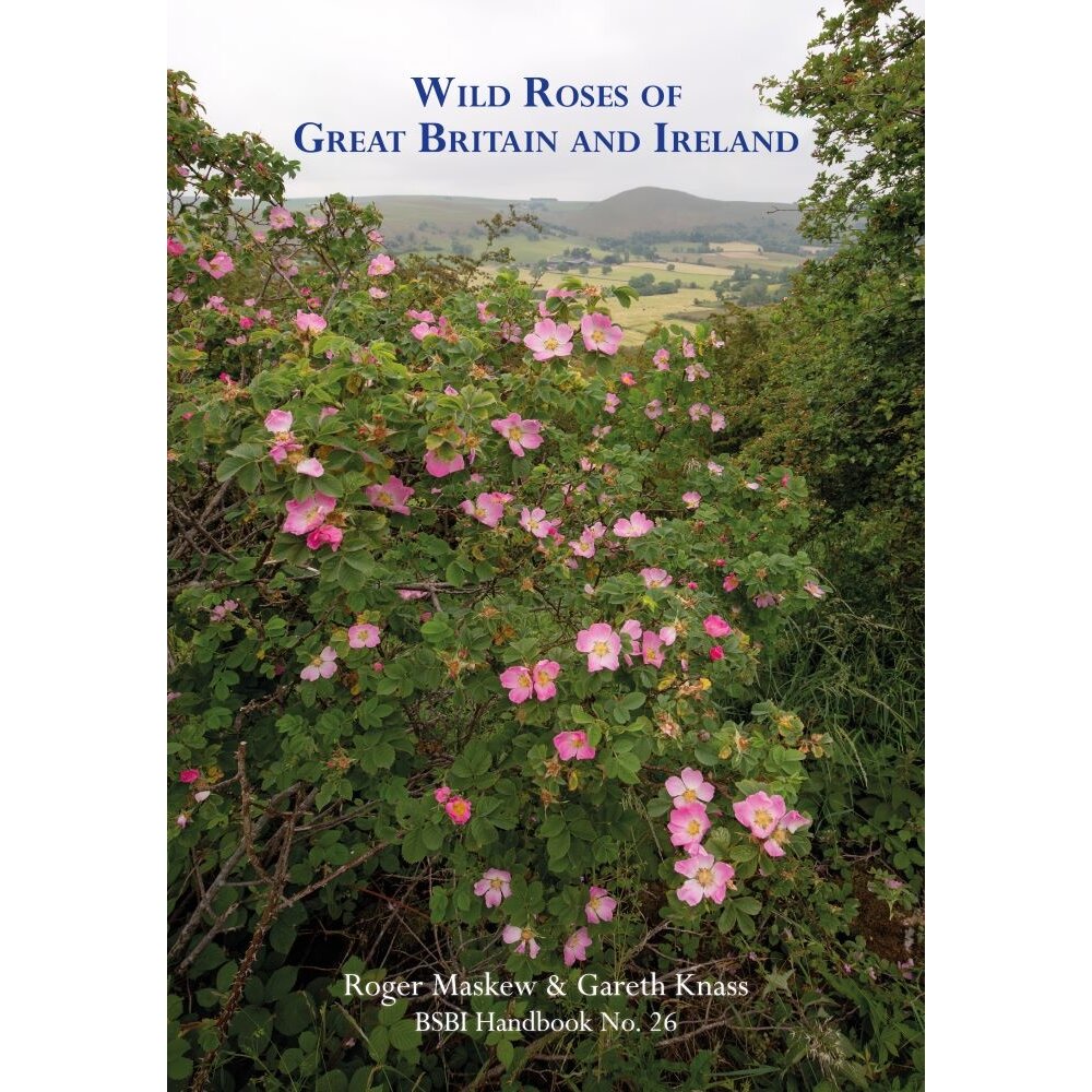 Wild Roses of Great Britain and Ireland - BSBI Handbook No. 26 - Veldshop