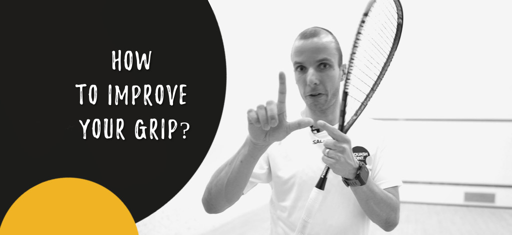 How to improve your grip - Squashpoint
