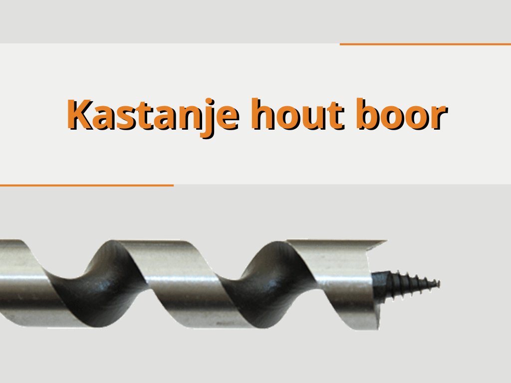 Kastanje hout boor kopen? Bij ons wél uit voorraad leverbaar ...