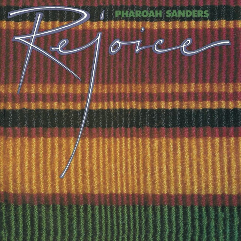 PHAROAH SANDERS - REJOICE - Hi-Stands Webshop!