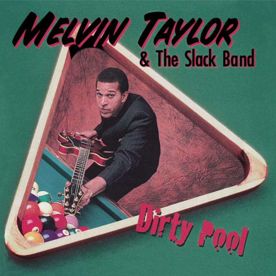 MELVIN TAYLOR & THE SLACK BAND - DIRTY POOL - Hi-Stands Webshop!
