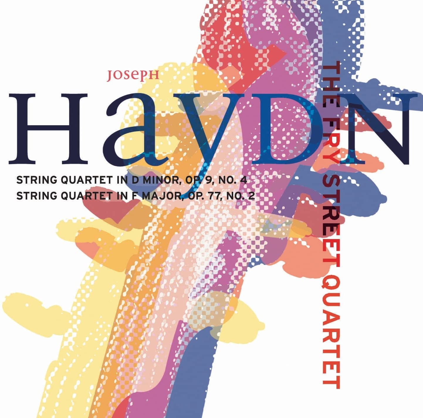 The Fry Street Quartet – Joseph Haydn – String Quartet In D Minor, Op.9 ...