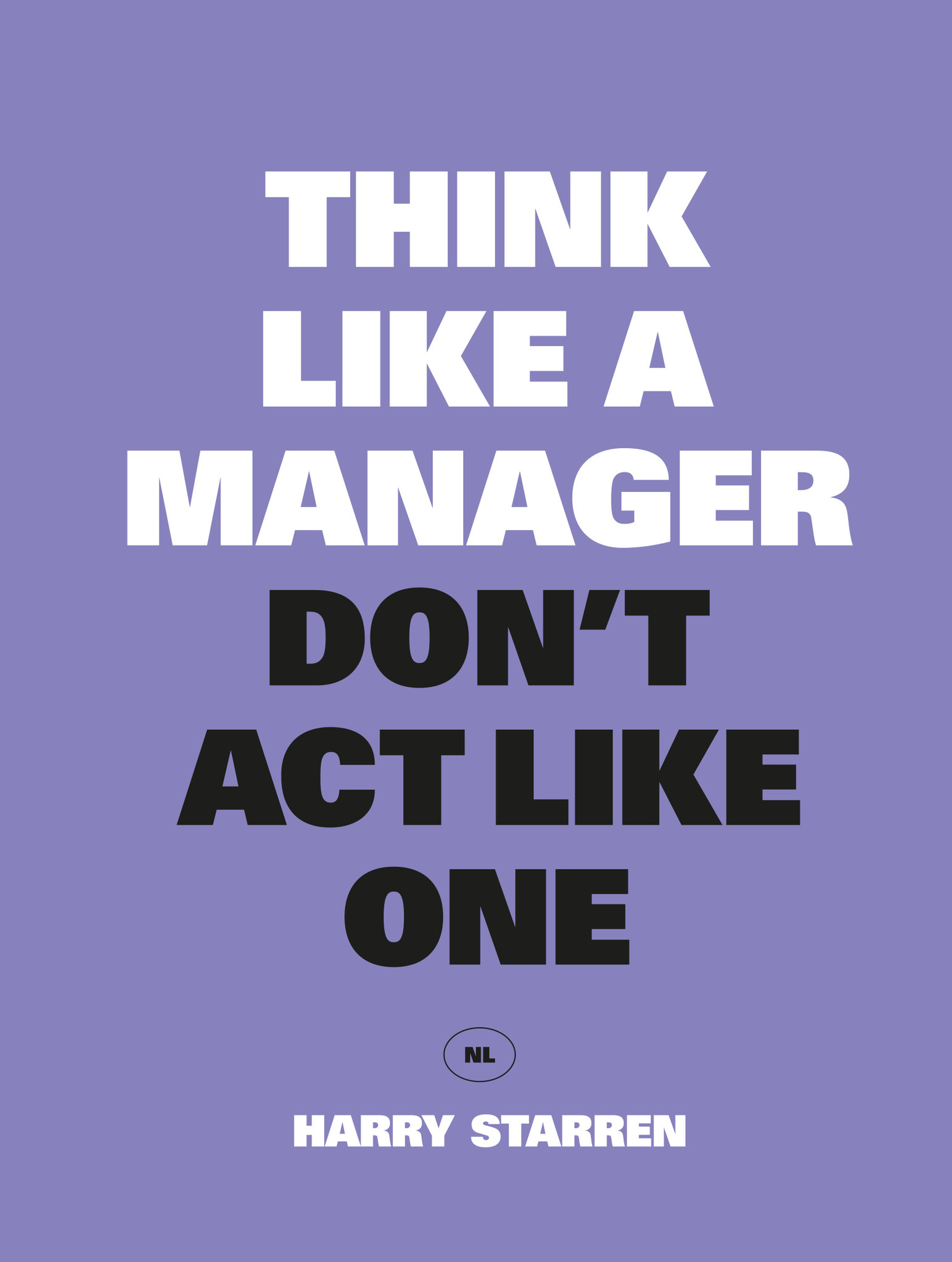 BIS | Think Like a Manager, Don't Act Like One NL, Harry Starren - BIS ...