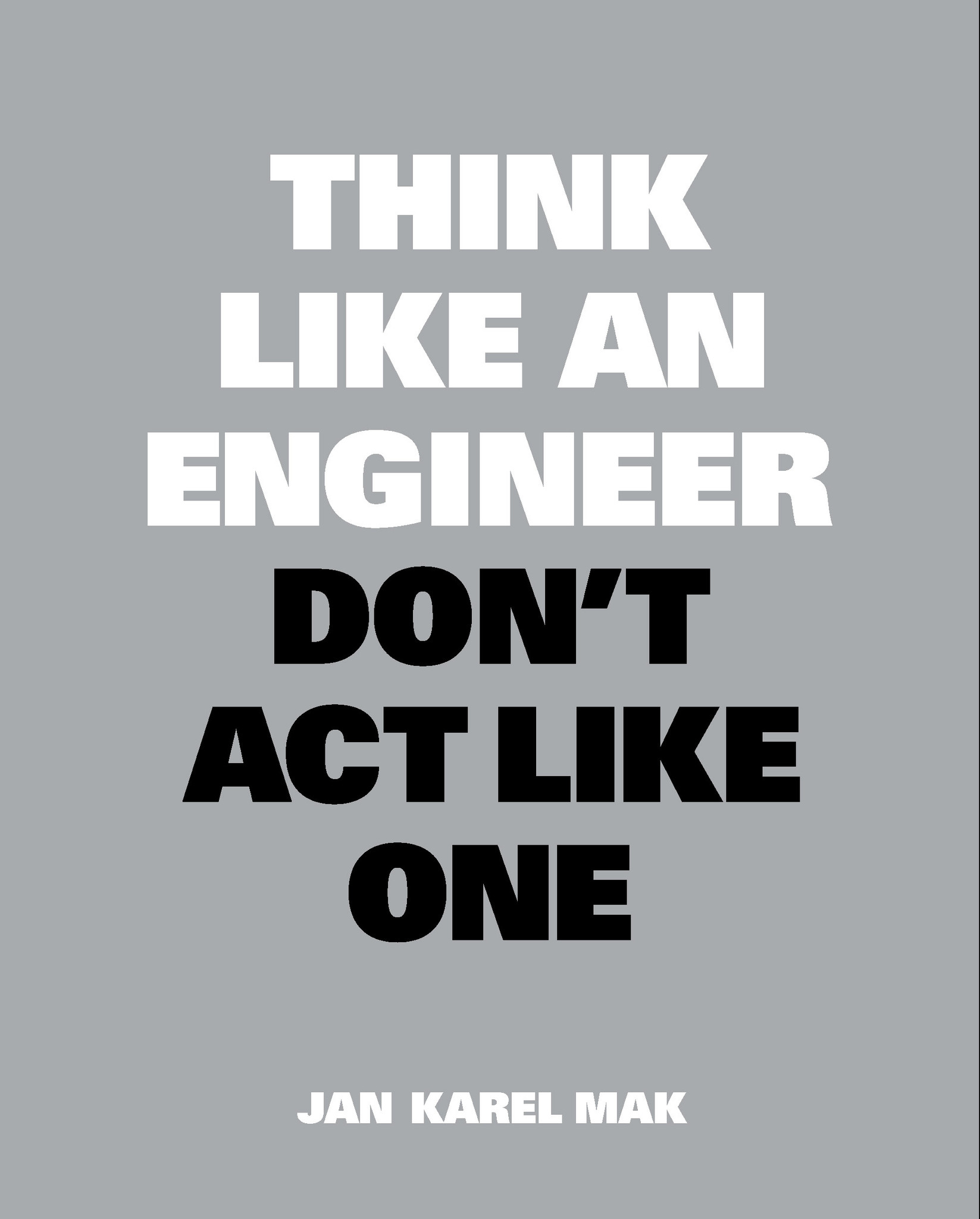 BIS | Think Like an Engineer, Don't Act Like One | Jan Karel Mak - BIS ...