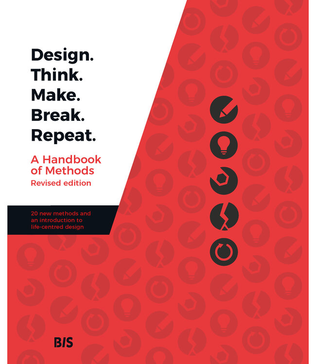 BIS | Design. Think. Make. Break. Repeat - Revised edition - BIS Publishers