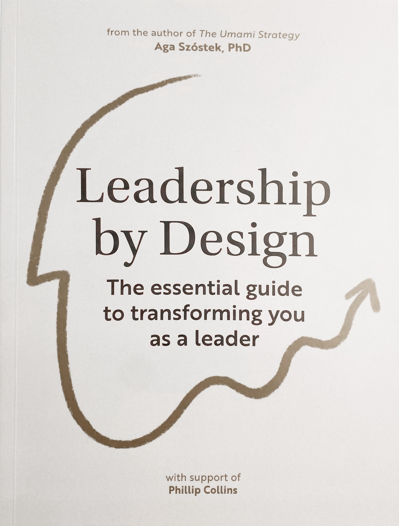 Leadership by Design: A guide to transform you as a leader | Aga Szòst ...