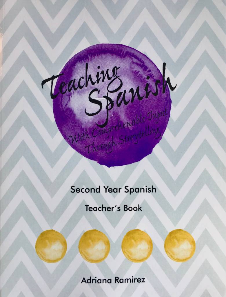 Teaching Spanish with comprehensible input through storytelling - 2 ...