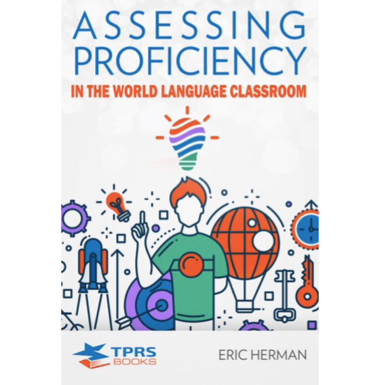 Assessing Proficiency in the world language classroom - The CI Bookshop