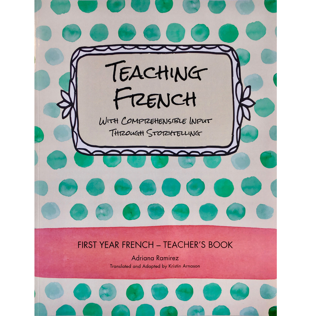 Teaching French with comprehensible input through storytelling - 1 ...