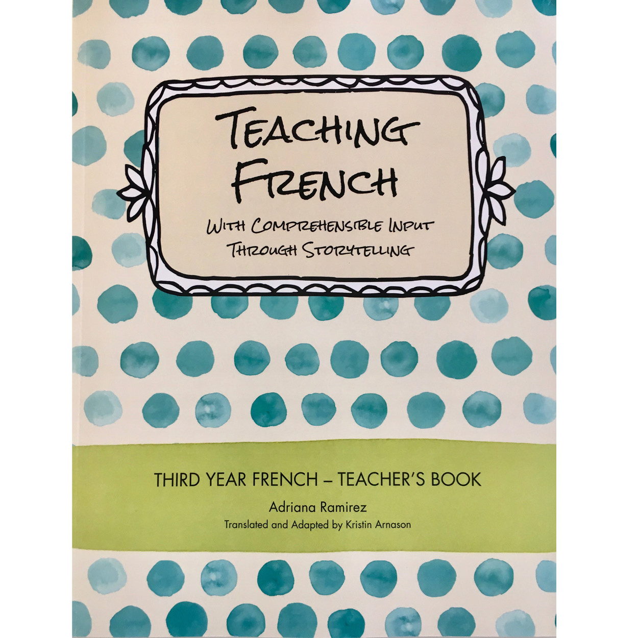 Teaching French with comprehensible input through storytelling - 3 ...