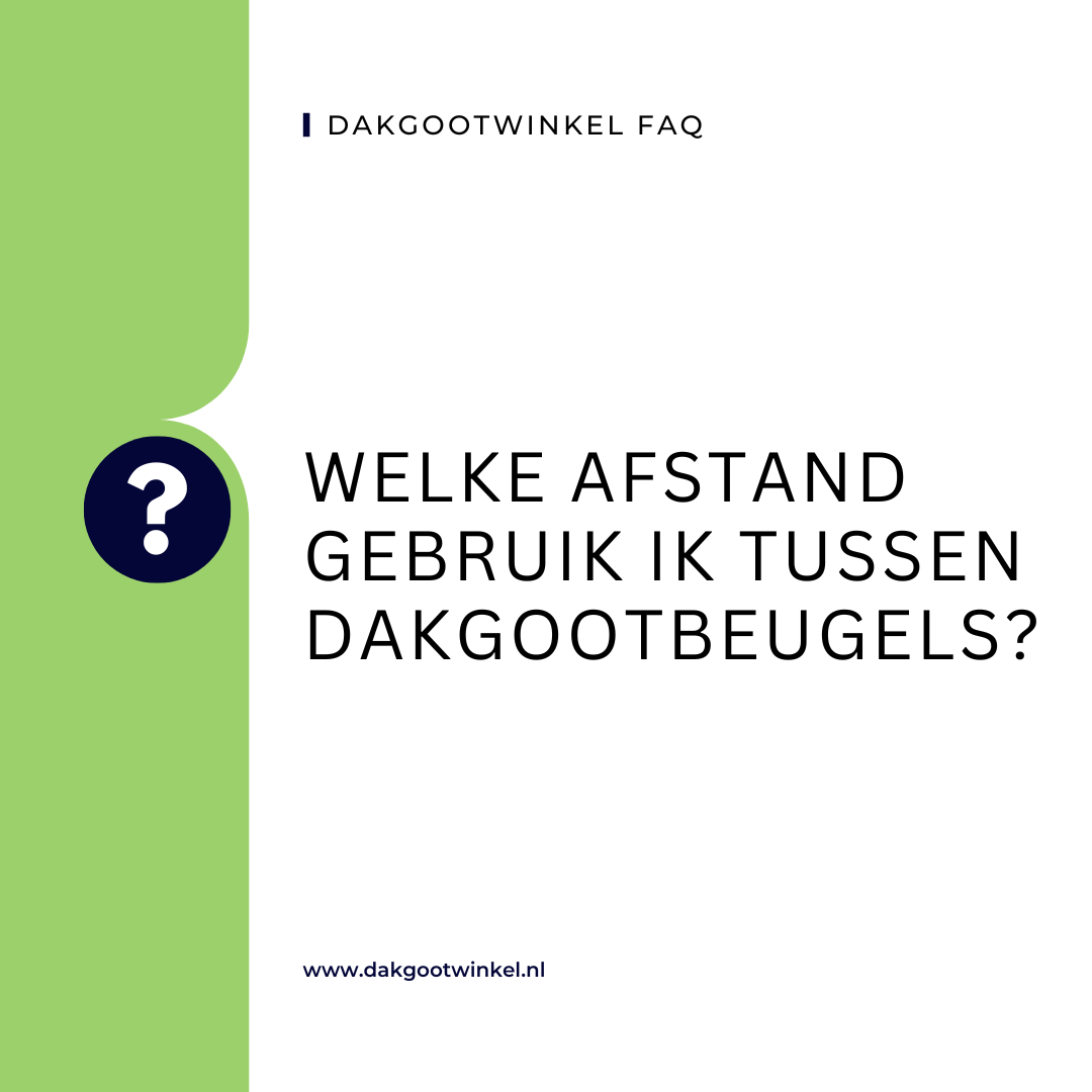 Welke Afstand tussen Dakgootbeugel is Optimaal? | FAQ's van ...